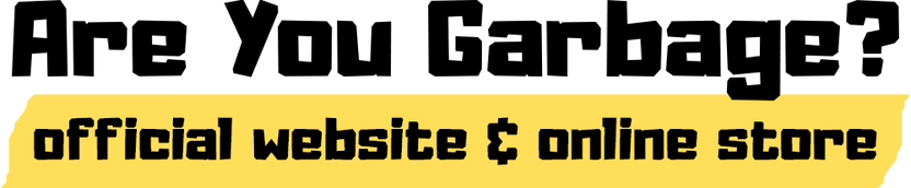 Live Shows – Are You Garbage | Official Online Store